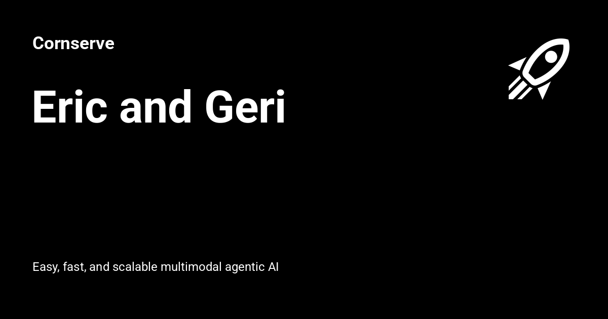 Eric and Geri - Cornserve
